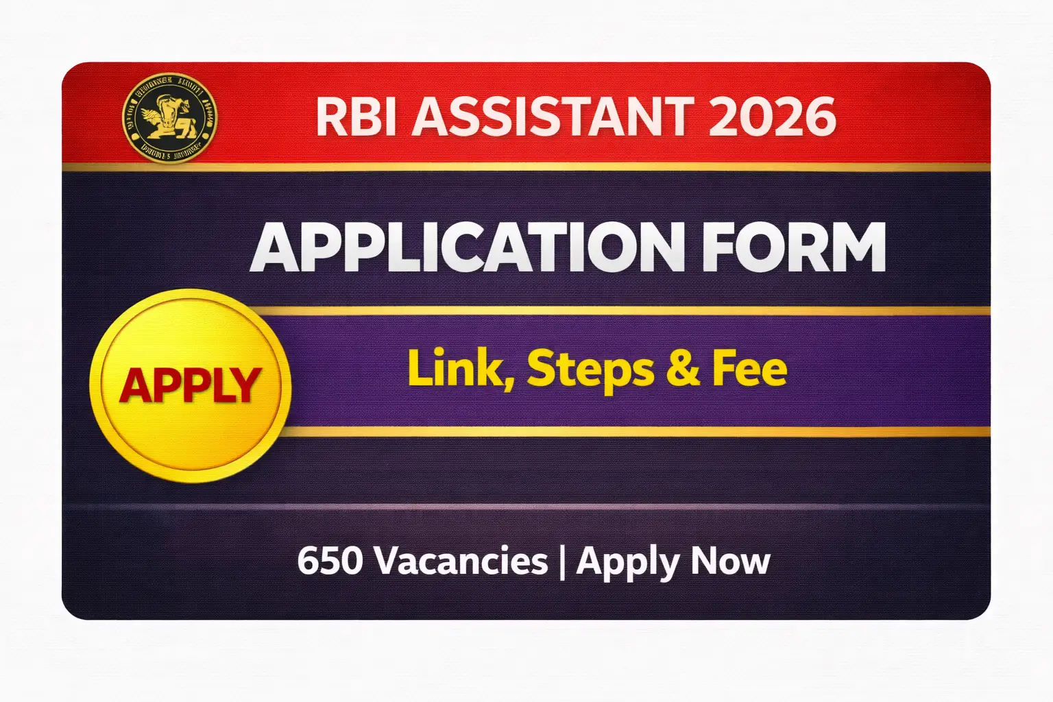 RBI Assistant Application Form 2026: Link, Steps & Fee (650 Vacancies ...