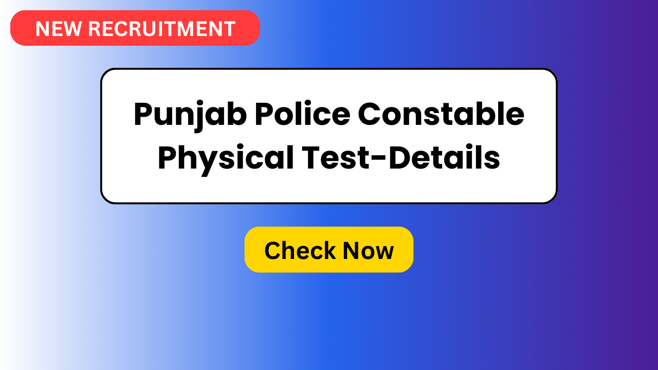 Punjab Police Constable Physical Test (PST & PMT) 2026 Guidelines